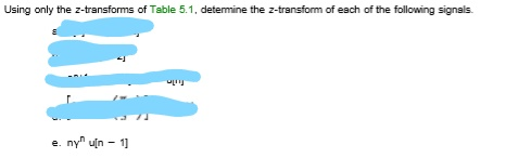Solved Using only the z-transforms of Table 5.1. determine | Chegg.com