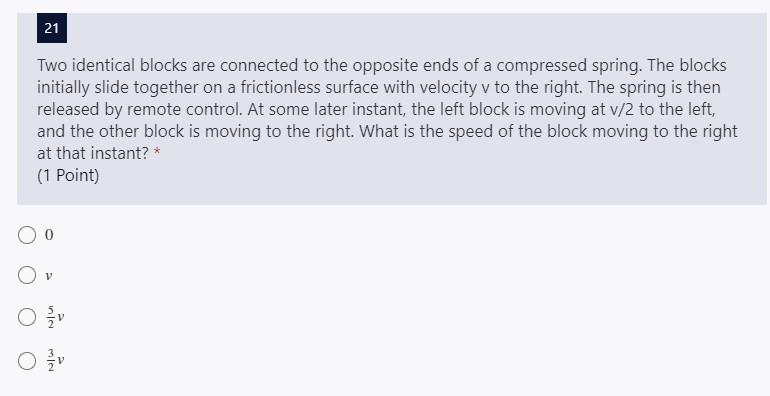 Solved 21 Two identical blocks are connected to the opposite | Chegg.com