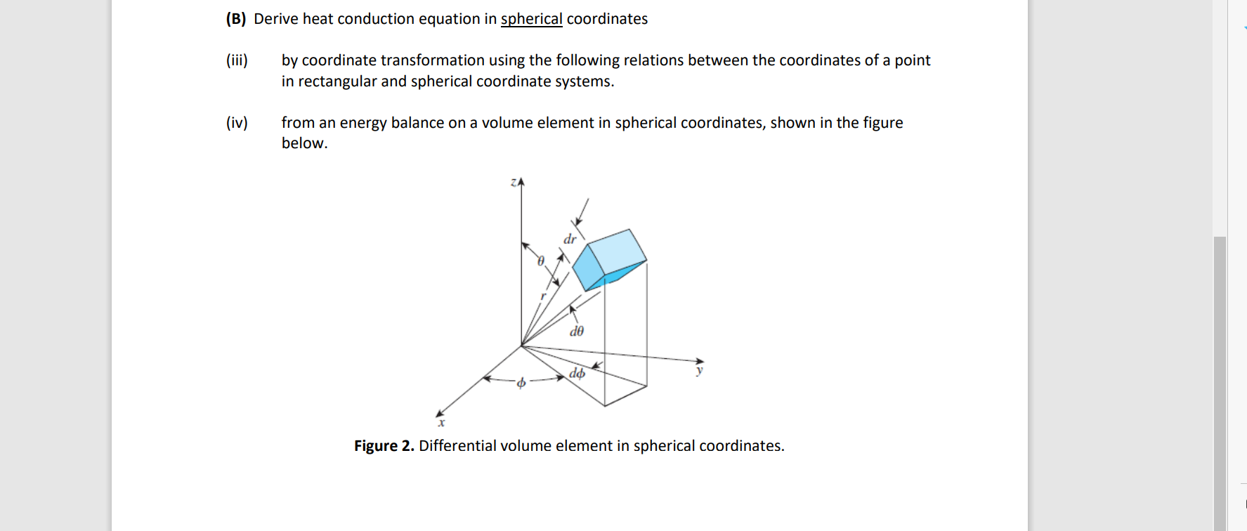 Solved B Derive Heat Conduction Equation In Spherical