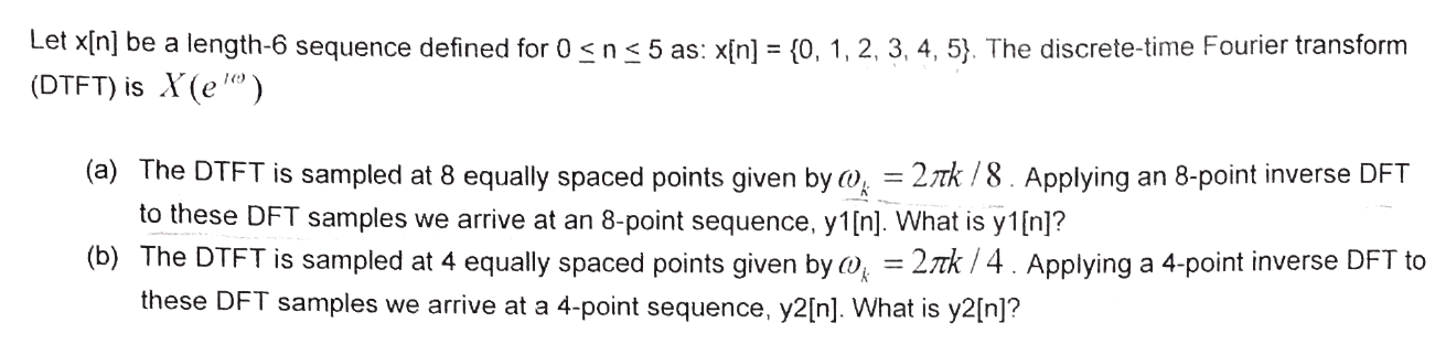 Solved Let x[n] be a length-6 sequence defined for 0 | Chegg.com
