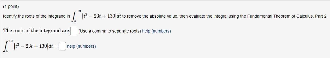 Solved (1 point) 19 Identify the roots of the integrand in | Chegg.com