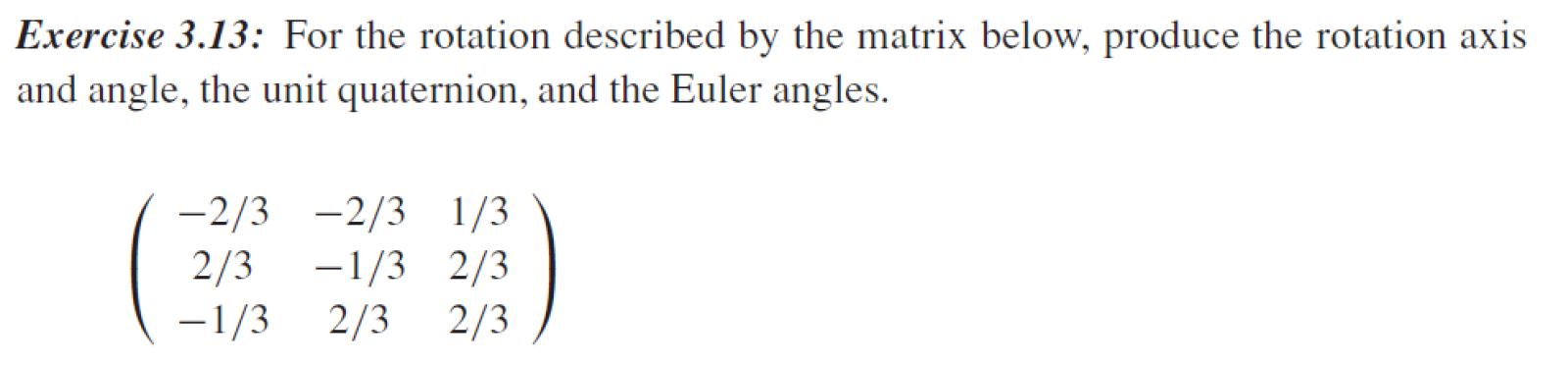 Solved Exercise 3.13: For the rotation described by the | Chegg.com