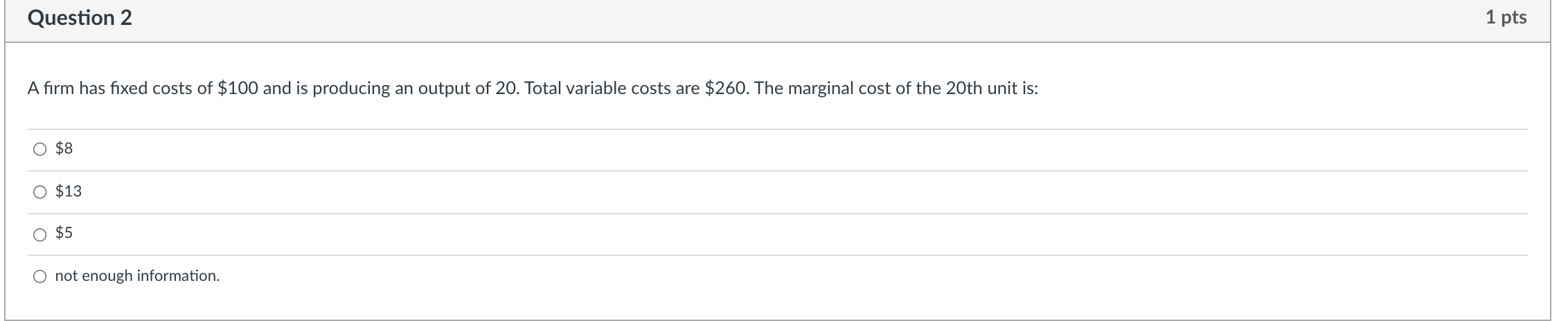 Solved Question 2 1 pts A firm has fixed costs of $100 and | Chegg.com