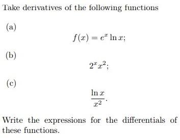 Solved Take derivatives of the following functions (a) | Chegg.com