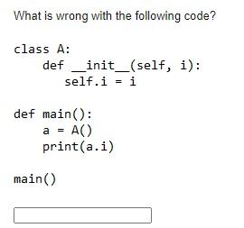Solved What is wrong with the following code? class A: | Chegg.com