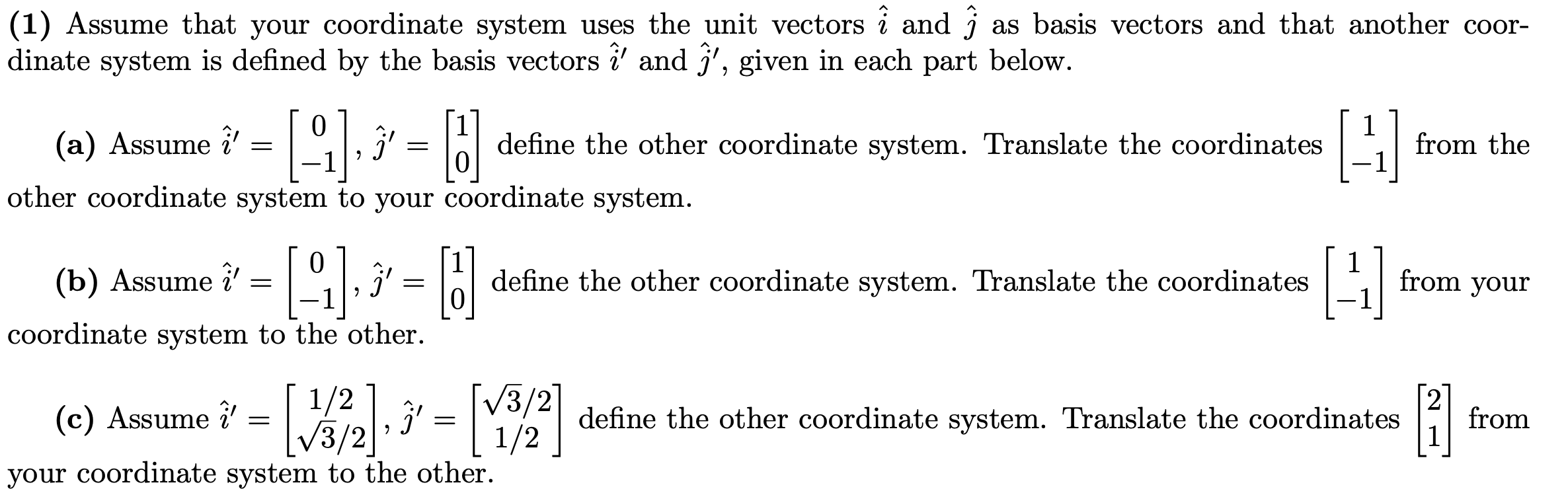 Solved (1) Assume that your coordinate system uses the unit | Chegg.com
