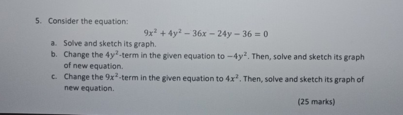 Solved 5. Consider the equation: 9x2 +4y2-36x - 24y-360 a. | Chegg.com