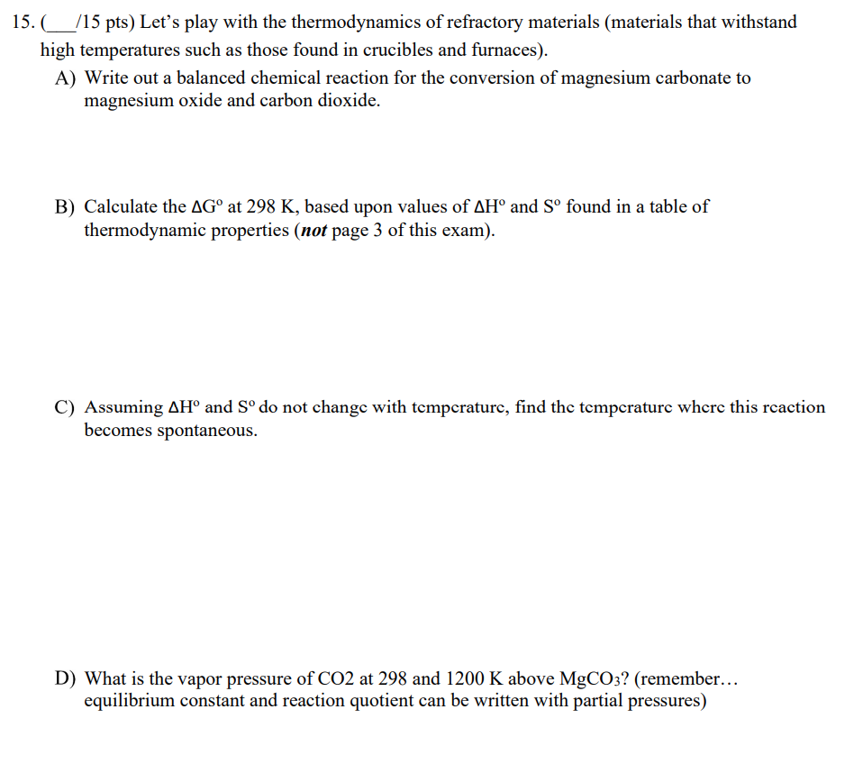 Solved 15. (_/15 pts) Let's play with the thermodynamics of | Chegg.com