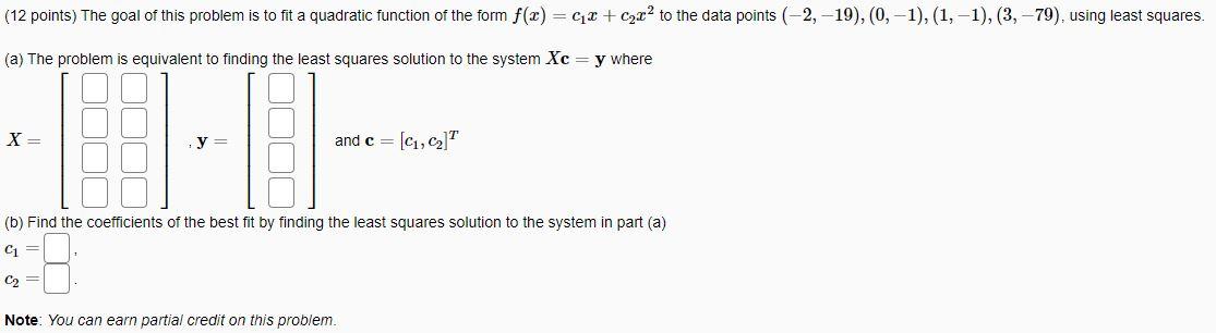 Solved (12 points) The goal of this problem is to fit a | Chegg.com