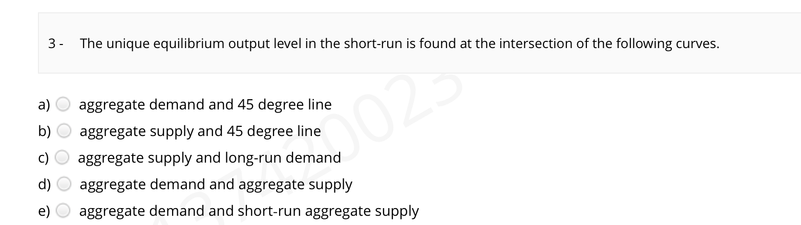 Solved 3 - The unique equilibrium output level in the | Chegg.com