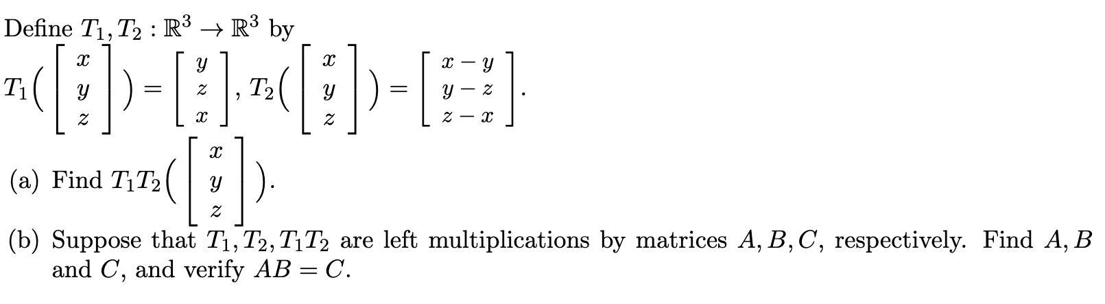 Solved Define T1,T2:R3→R3 by | Chegg.com