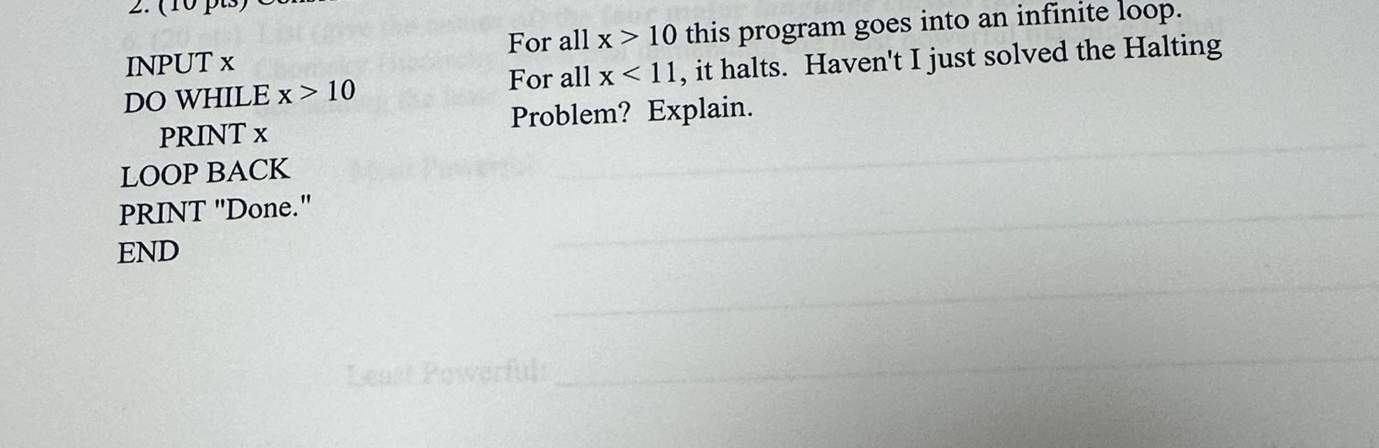 Solved INPUT xDO WHILE x>10PRINT xLOOP BACKPRINT | Chegg.com