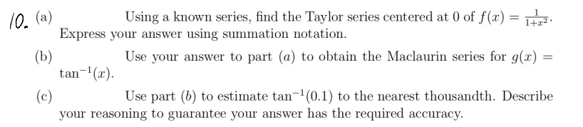 Solved 10. (a) Using a known series, find the Taylor series | Chegg.com