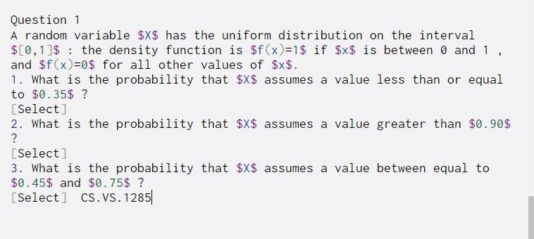 Solved Question 1 A random variable $X$ has the uniform | Chegg.com