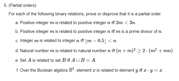 Solved For each of the following binary relations, prove or | Chegg.com