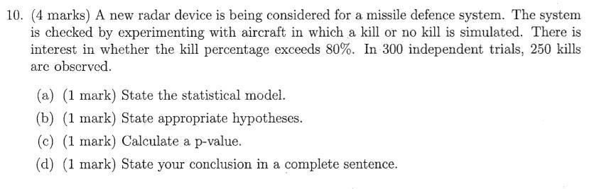 Solved 10. (4 marks) A new radar device is being considered | Chegg.com