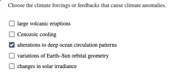 Solved Choose the climate forcings or feedbacks that cause | Chegg.com