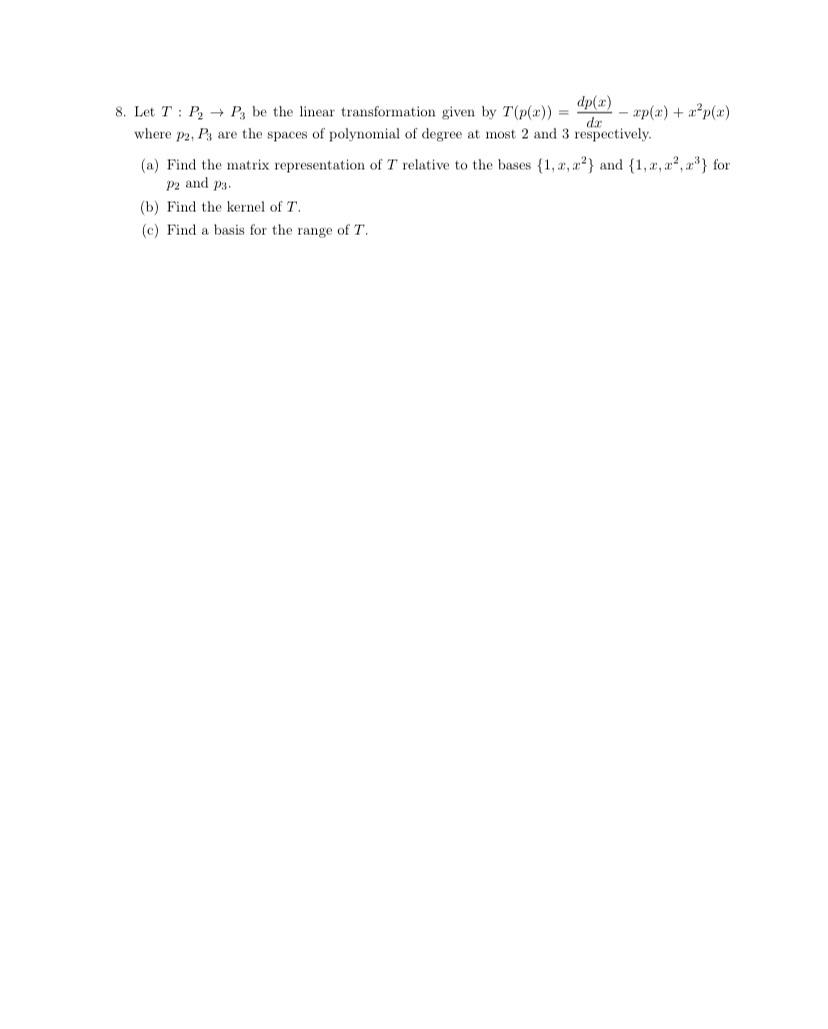 Solved 8. Let T: P2 → P3 be the linear transformation given | Chegg.com