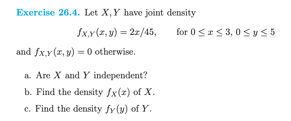 Solved Exercise 26.4. Let X, Y have joint density fxy(x, y) | Chegg.com