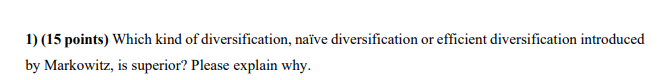 Solved 1) (15 points) Which kind of diversification, naïve | Chegg.com
