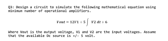 Solved Q3: Design a circuit to simulate the following | Chegg.com
