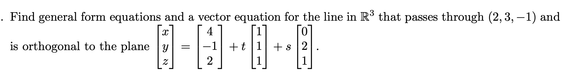 Solved Find general form equations and a vector equation for | Chegg.com