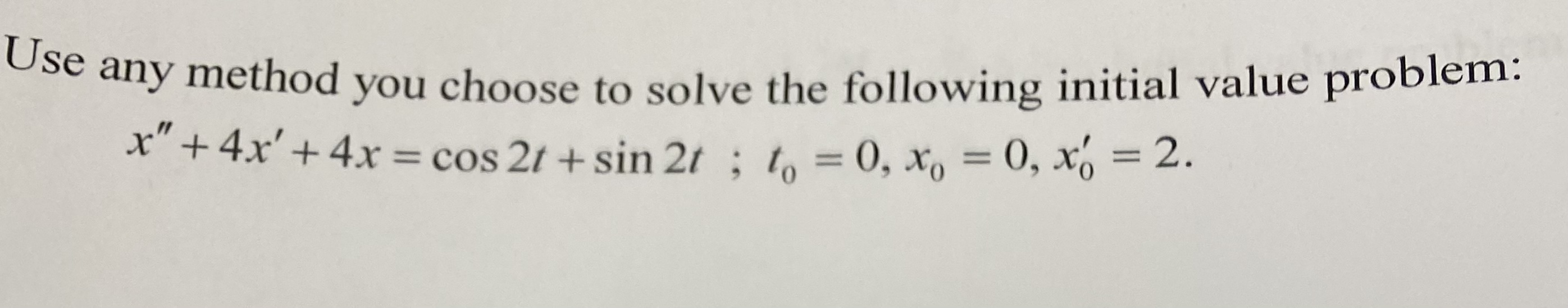 Solved Use any method you choose to solve the following | Chegg.com