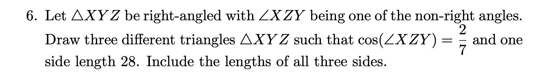 Solved 6. Let AXYZ be right-angled with ZXZY being one of | Chegg.com