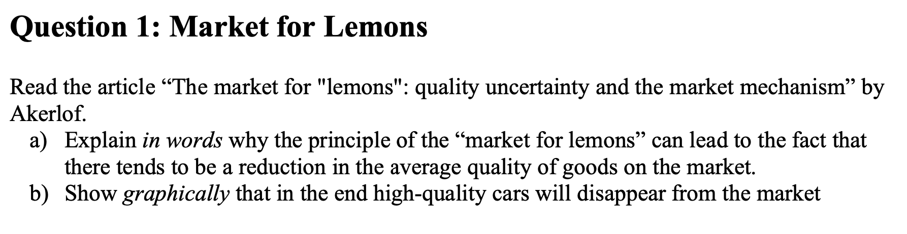 Solved Question 1: Market for Lemons > Read the article “The | Chegg.com