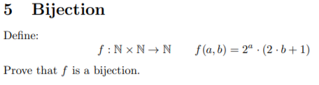 Solved 5 Bijection Define: f: NxN+N Prove that f is a | Chegg.com
