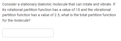 Solved Consider a stationary diatomic molecule that can | Chegg.com