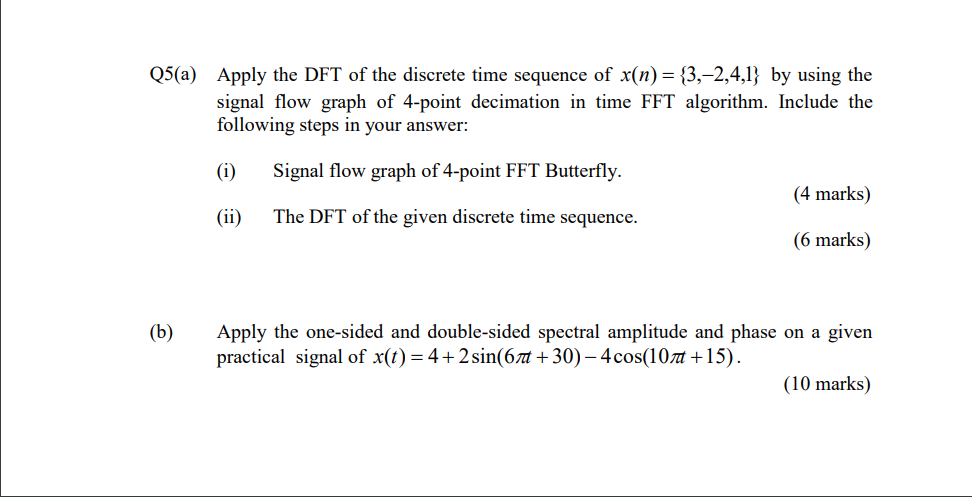 Solved Q5(a) Apply the DFT of the discrete time sequence of | Chegg.com