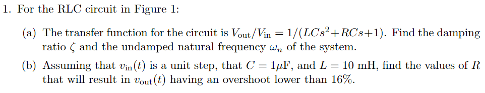 Solved 1. For the RLC circuit in Figure 1: (a) The transfer | Chegg.com