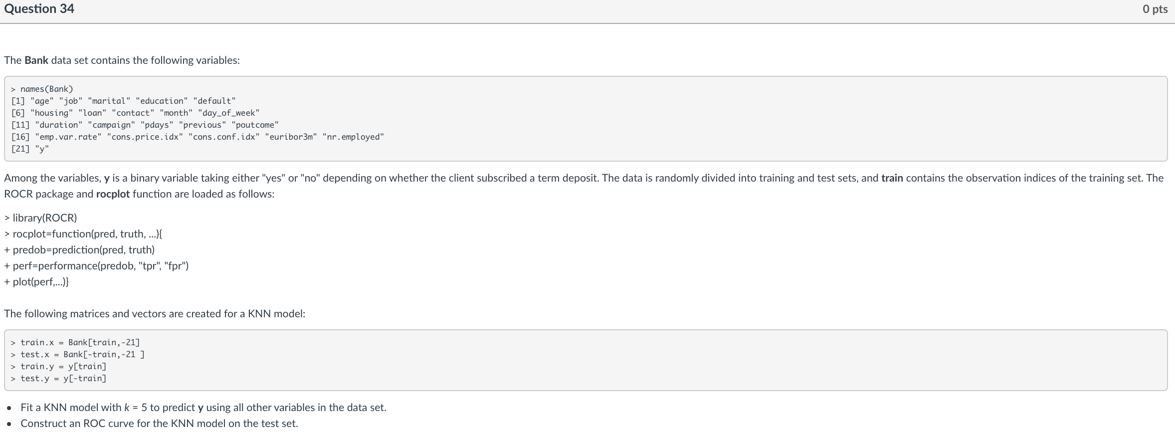 Question 34 O pts The Bank data set contains the | Chegg.com