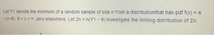 Solved Let Y1 denote the minimum of a random sample of size | Chegg.com