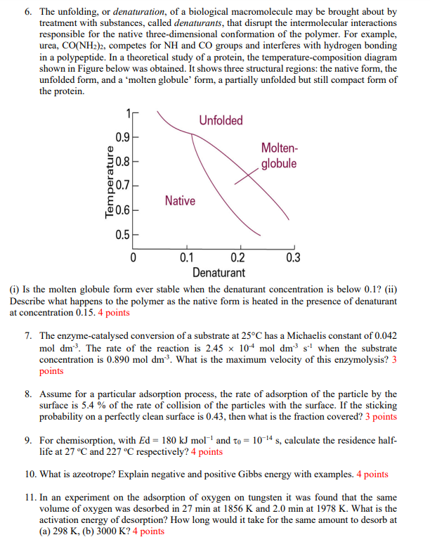 Solved 6. The unfolding, or denaturation, of a biological | Chegg.com