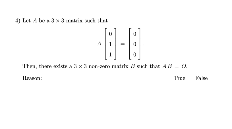 Solved 4) Let A be a 3 x 3 matrix such that 0 0 A 1 0 1 0 | Chegg.com