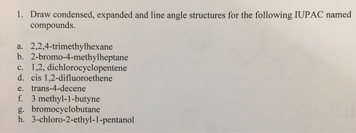 Solved 1. Draw condensed, expanded and line angle structures | Chegg.com