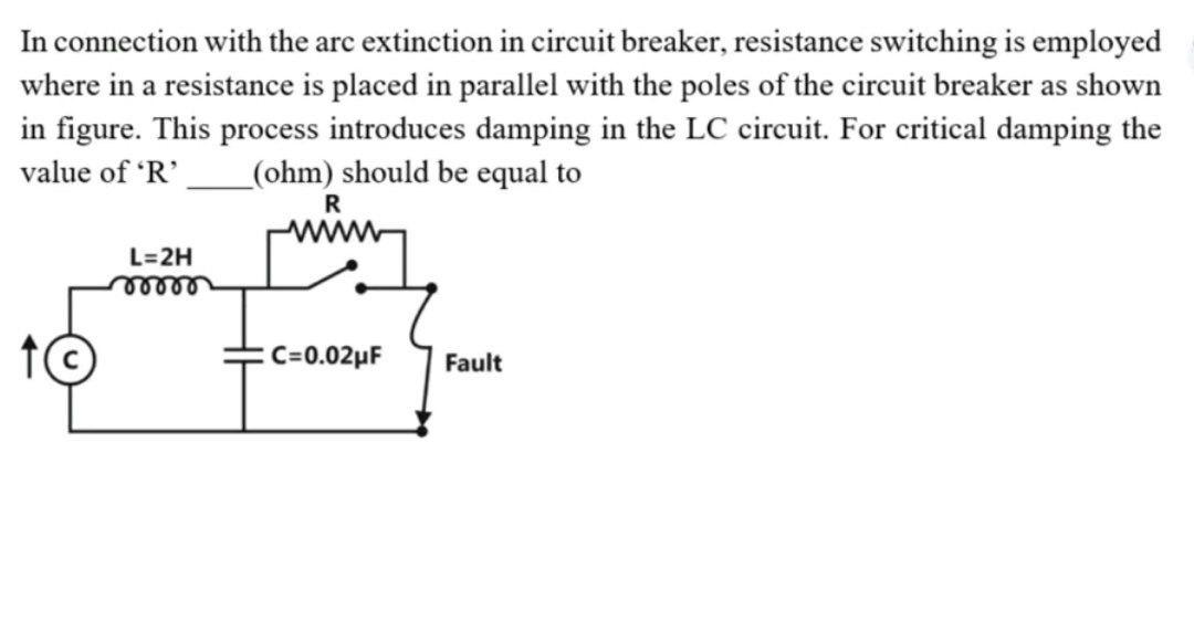Solved In connection with the arc extinction in circuit | Chegg.com
