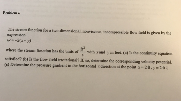Solved Problem 6 The stream function for a two-dimensional, | Chegg.com