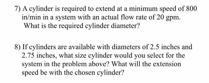 Solved 7) A cylinder is required to extend at a minimum | Chegg.com