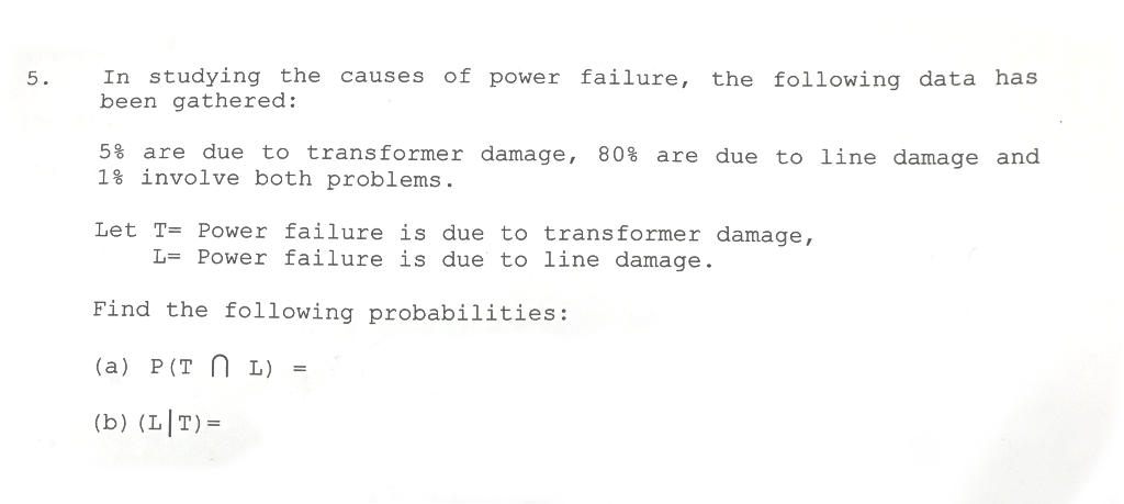 Solved In studying the causes of power failure, the | Chegg.com