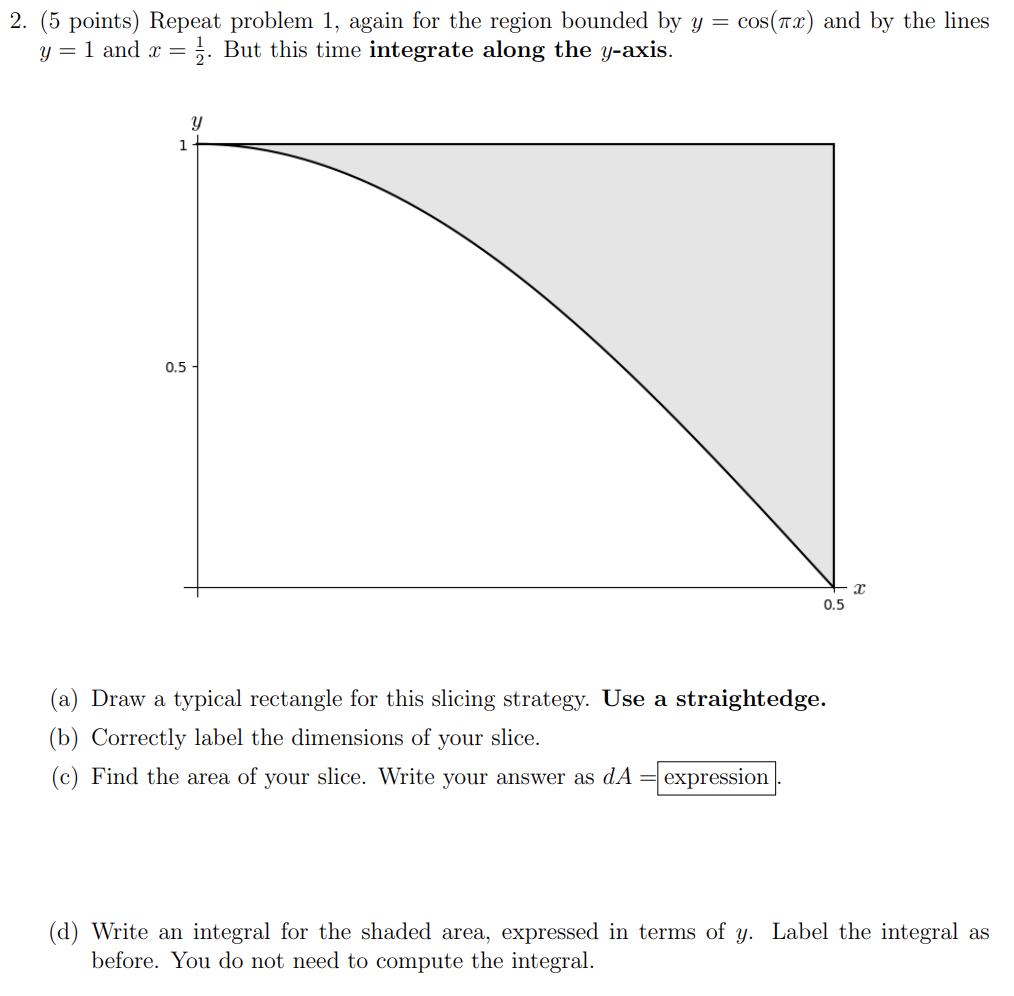 Solved Repeat problem 1, again for the region bounded by | Chegg.com