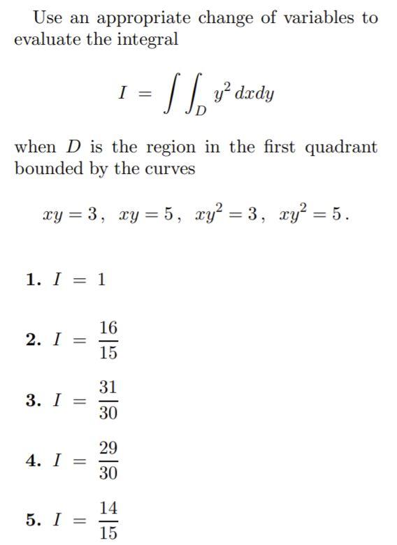 Solved Use an appropriate change of variables to evaluate | Chegg.com