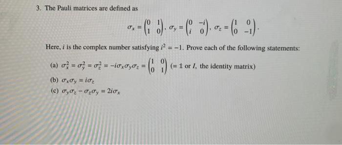 Solved 3. The Pauli matrices are defined as 0: | Chegg.com