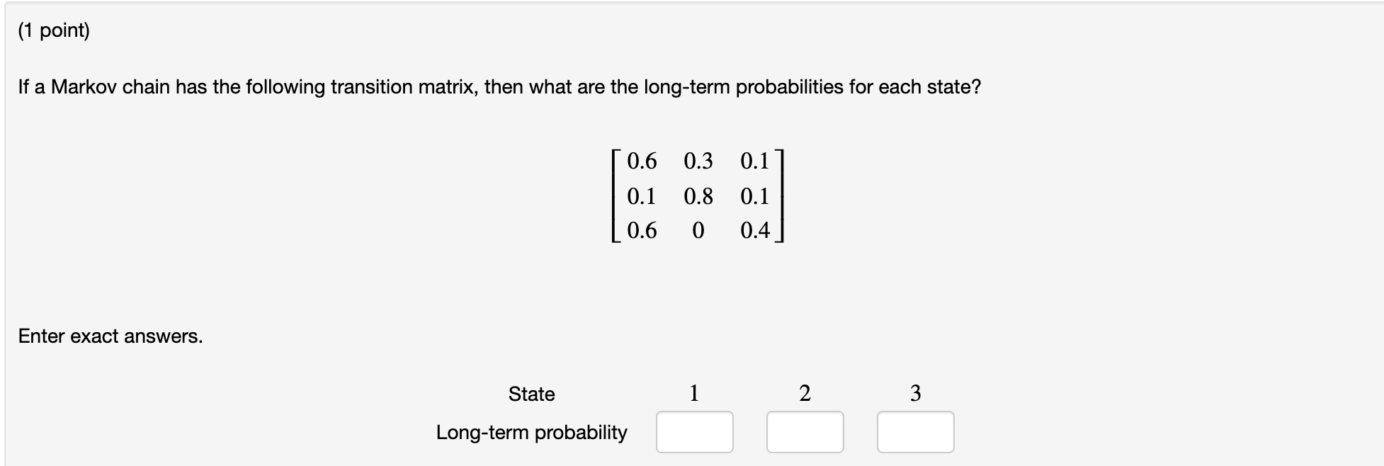 Solved (1 point) If a Markov chain has the following | Chegg.com