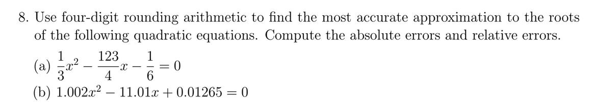 Solved 8. Use four-digit rounding arithmetic to find the | Chegg.com