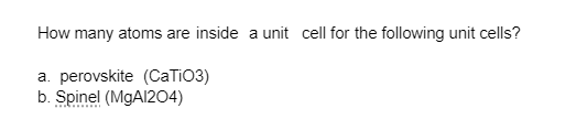 Solved How many atoms are inside a unit cell for the | Chegg.com