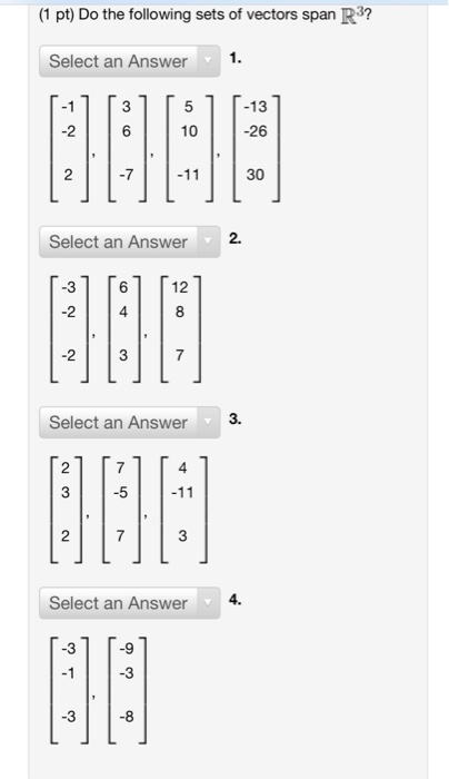 Solved (1 pt) Do the following sets of vectors span R3? | Chegg.com