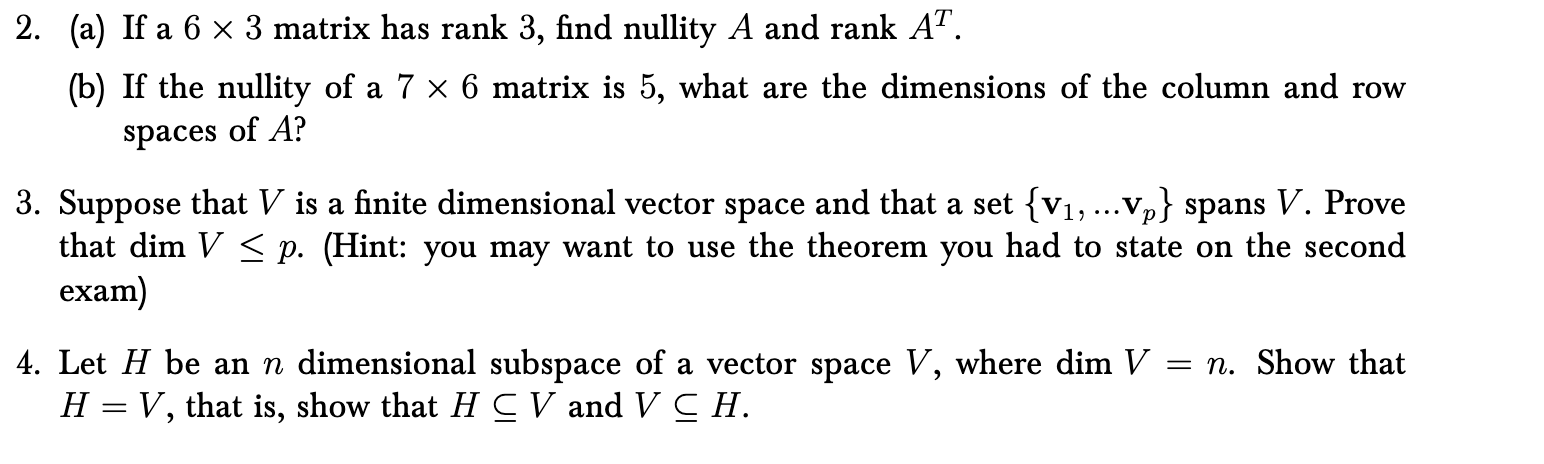 Solved 2. (a) If a 6×3 matrix has rank 3 , find nullity A | Chegg.com